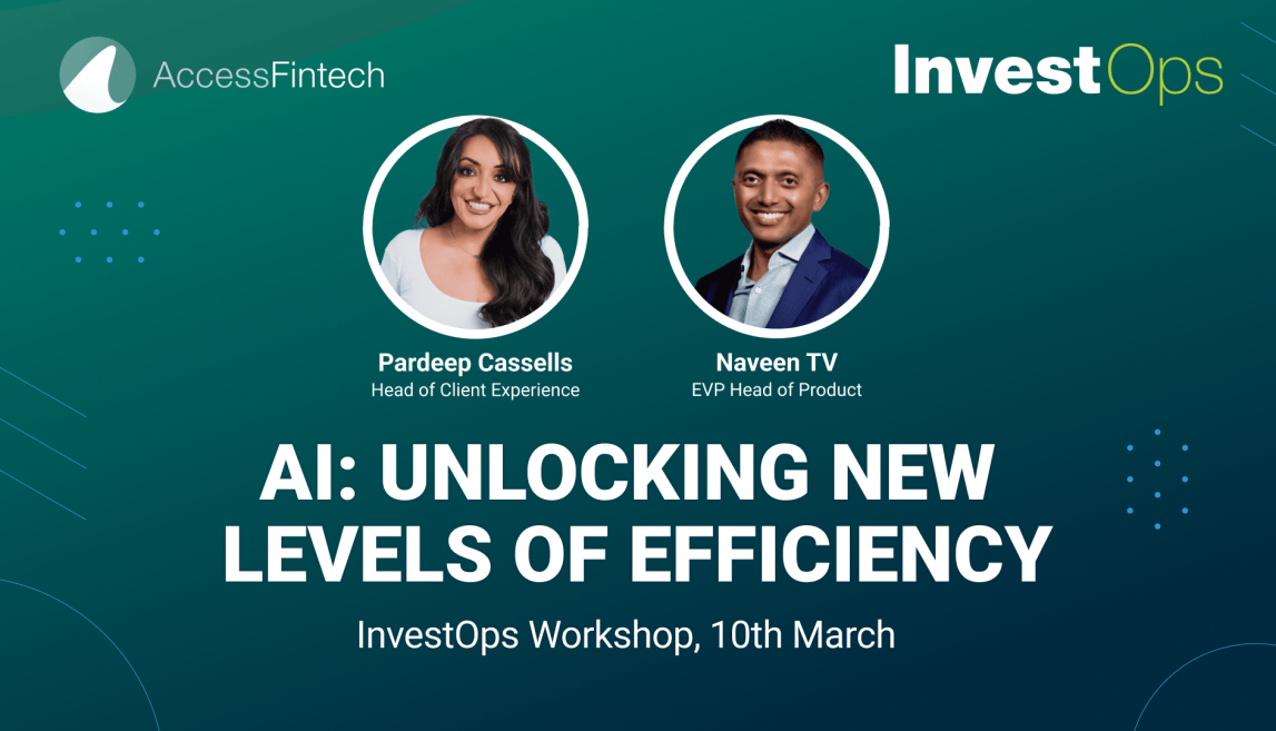 AI: Unlocking New Levels of Efficiency - InvestOps Workshop - AccessFintech